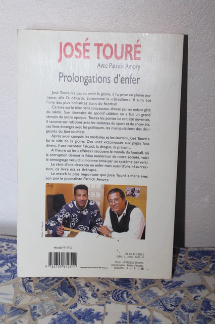 LIVRE DE JOSÉ Touré + Dédicace Ancien Footballeur - " Prolongations d ...