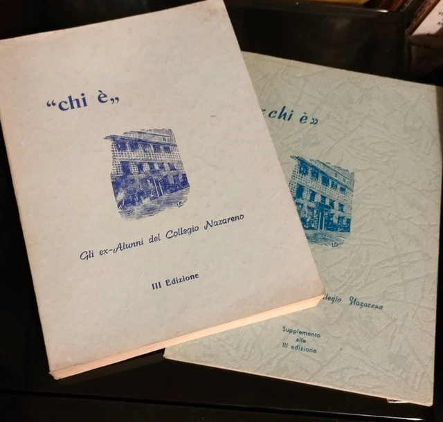 CHI E' - Gli ex-Alunni del Collegio Nazareno - 3^ edizione - 1972 ...