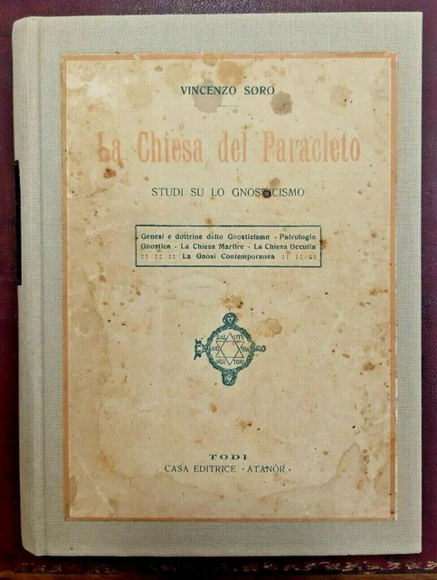 1922 GNOSTICISMO SORO Vincenzo LA CHIESA DEL PARACLETO: Studi su lo ...