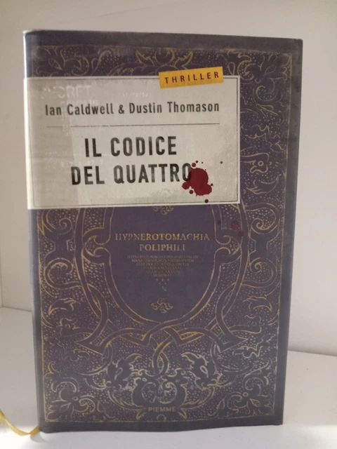 IL CODICE DEI QUATTRO Ian CALDWELL Dustin THOMASON PIEMME PRIMA ...