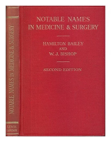 BAILEY, HAMILTON (1894-1961) Noms notables en médecine et chirurgie ...