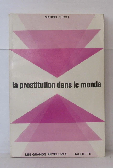 LA PROSTITUTION DANS le monde | Sicot Marcel | Bon état EUR 35,00 ...