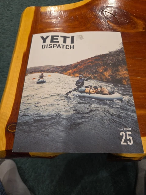 YETI DISPATCH MAGAZINE 2025 Fall / Winter 84 Pages Coolers Tumblers ...