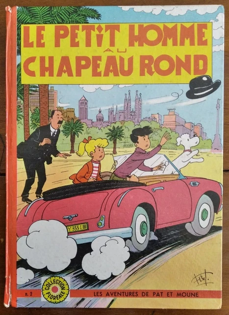 ANCIENNE BD : LE PETIT HOMME AU CHAPEAU ROND - Les Aventures de Pat et ...