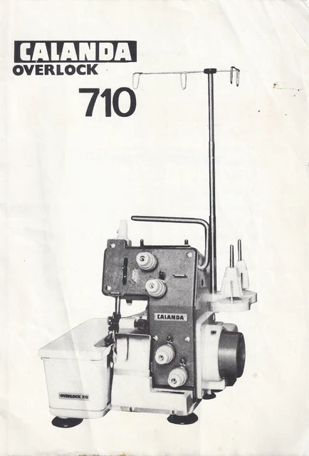BEDIENUNGSANLEITUNG GEBRAUCHSANLEITUNG PFAFF CALANDA 710 OVERLOCK als ...