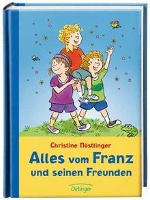 ALLES VOM FRANZ und seinen Freunden von Nöstlinger,... | Buch | Zustand ...