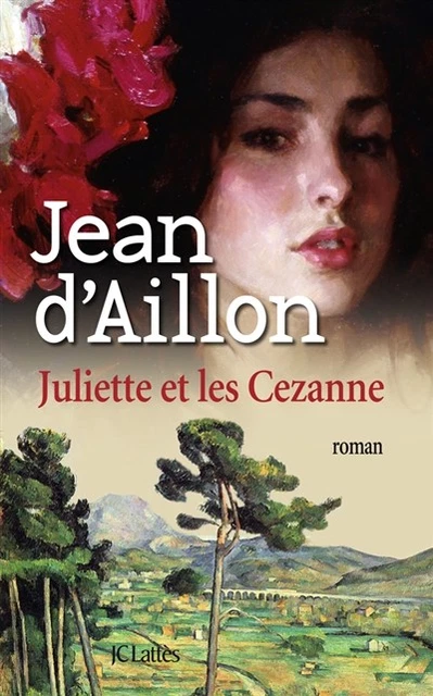 JULIETTE ET LES Cezanne, Jean Aillon (d') EUR 3,99 - PicClick FR