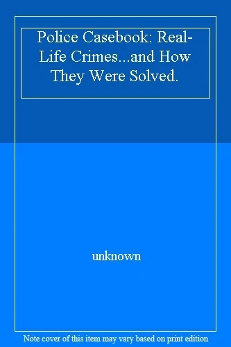POLICE CASEBOOK: REAL-LIFE Crimes...and How They Were Solved. £2.88 ...