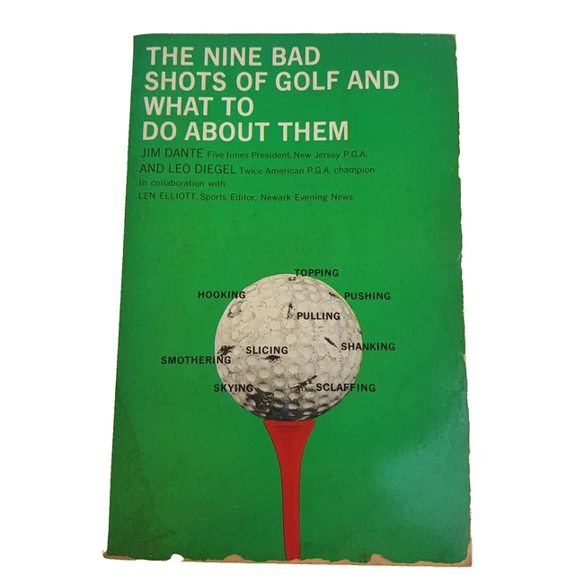GOLFING TECHNIQUE: THE NINE BAD SHOTS OF GOLF JIM DANTE & LEO DIEGEL HC ...