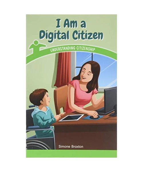 I AM A Digital Citizen: Understanding Citizenship (Civics for the Real ...