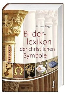DAS BILDERLEXIKON DER christlichen Symbole de Bieger, Eckhard | Livre ...