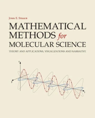 MATHEMATICAL METHODS FOR Molecular Science: Theory and applications ... MATHEMATICAL METHODS FOR Molecular Science: Theory and applications ...