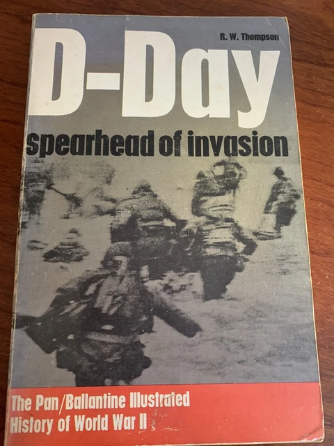 THE PAN/BALLANTINE ILLUSTRATED History D-Day Spearhead of Invasion £3. ...