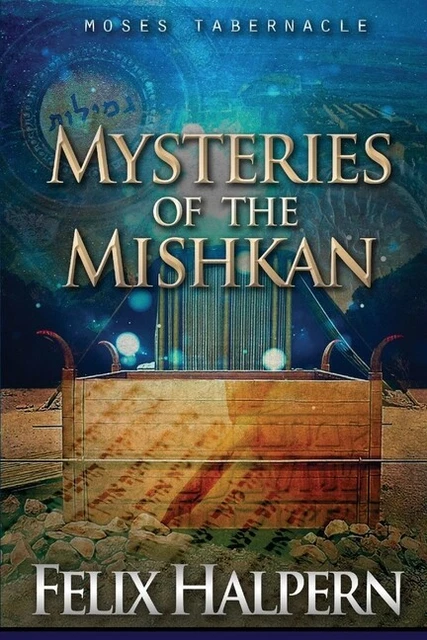 MYSTERIES OF THE Mishkan: The Tabernacle Of Moses Revealed EUR 14,55 ...