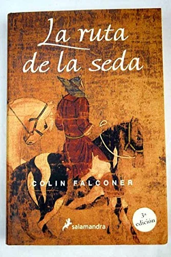 LA RUTA DE la seda/ the silk road (novela historica) (spanish edition ...