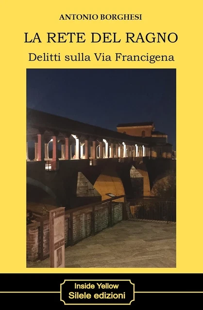 ANTONIO BORGHESI LA rete del ragno. Delitti sulla via Francigena (Poche ...
