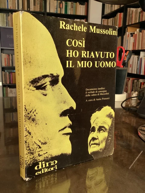RACHELE MUSSOLINI - Cosi' Ho Riavuto Il Mio Uomo - Dino Editori 1972 ...