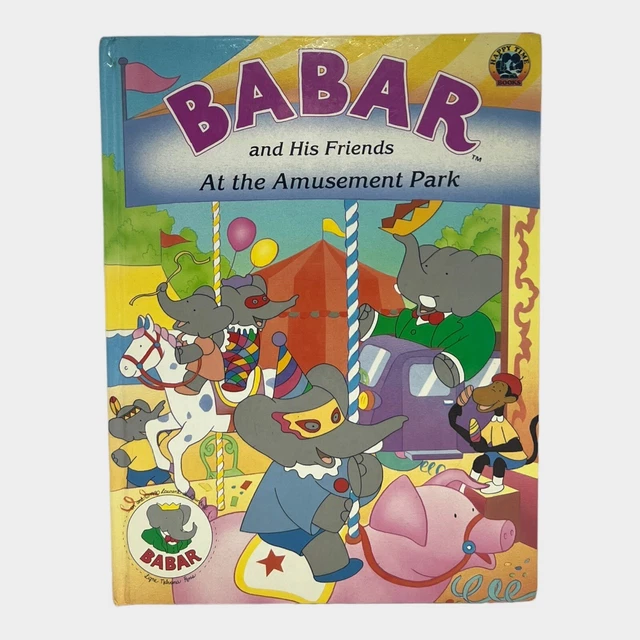 BABAR AND HIS Friends At the Amusement Park Hardcover - Happy Time ...