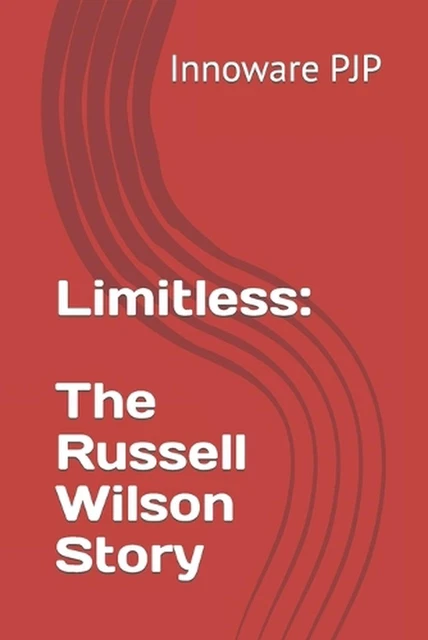 LIMITLESS: THE RUSSELL Wilson Story by Innoware Pjp Paperback Book EUR ...