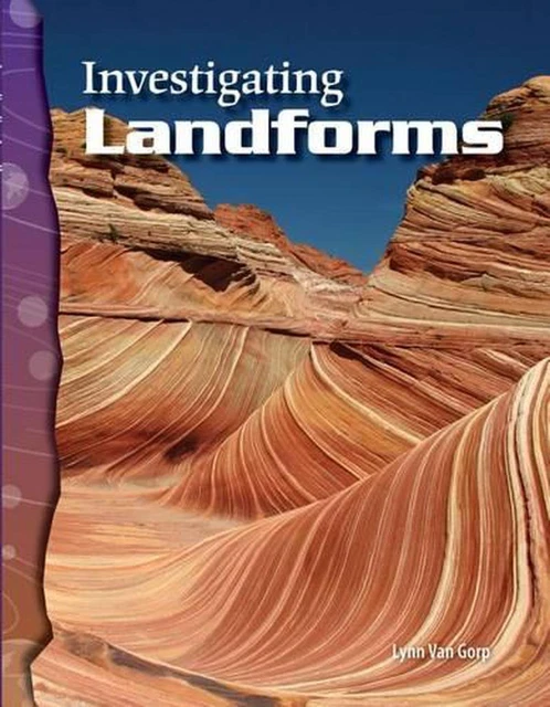 INVESTIGATING LANDFORMS: EARTH and Space Science by Lynn Van Gorp ...