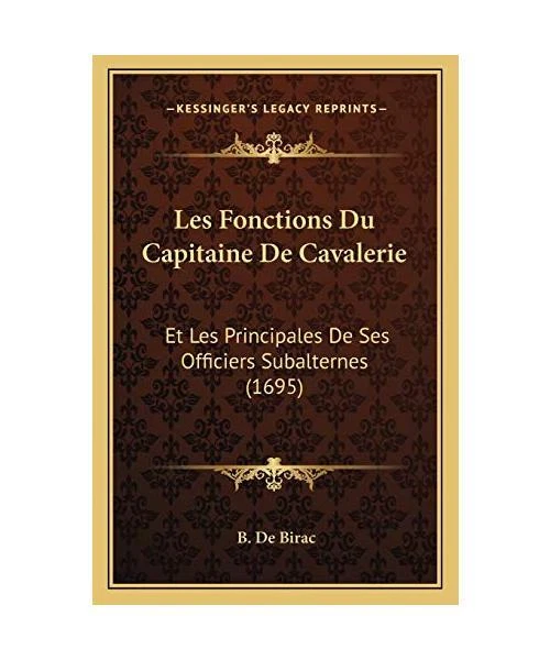 LES FONCTIONS DU Capitaine De Cavalerie: Et Les Principales De Ses ...