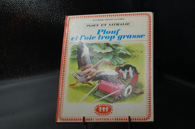 PLOUF ET L'OIE trop grasse Jean Bodar et philippoe Salembier; 1973 EUR ...