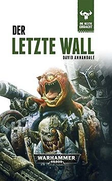 WARHAMMER 40.000 - Der letze Wall: Die Bestie erwacht... | Livre | état ...