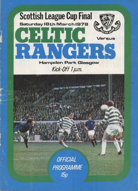GLASGOW CELTIC V Glasgow Rangers - Scottish League Cup Final 1978 ...