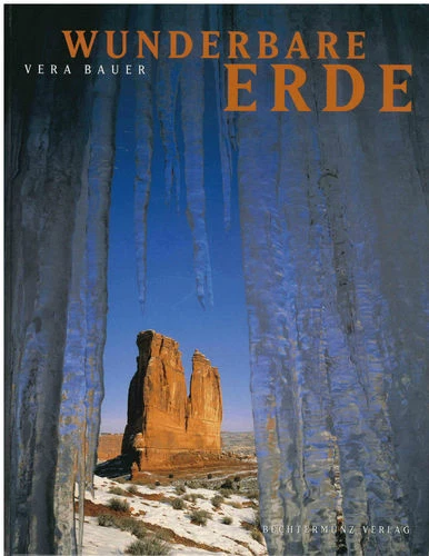 WUNDERBARE ERDE * Bildband * Vera Bauer * Bechtermünz Verlag 1996 ...