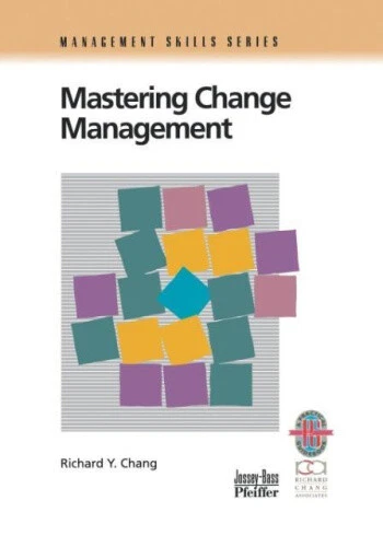 MASTERING CHANGE MANAGEMENT: A Practical Guide to Turning Obstacles ...