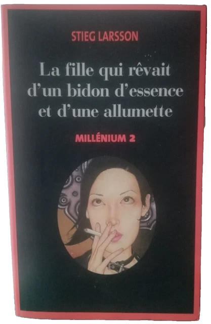 STIEG LARSSON- LA Fille Qui Revait D'un Bidon D'essence Et D'une ...