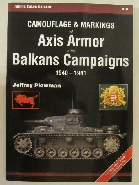 CAMOUFLAGE ET MARQUES d'armure de l'Axe dans les campagnes des Balkans ...