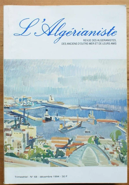 020046 - L'ALGÉRIANISTE n° 68 de décembre 1994 [algerie,oran,alger] EUR 8,00 - PicClick FR