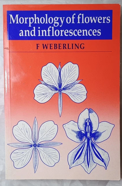 MORPHOLOGY OF FLOWERS and Inflorescences by Focko Weberling (Paperback ...