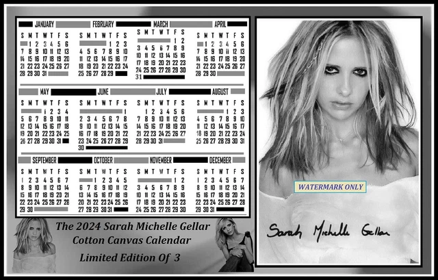 THE 2024, SARAH Michelle Gellar, Cotton Canvas Calendar. Limited ...