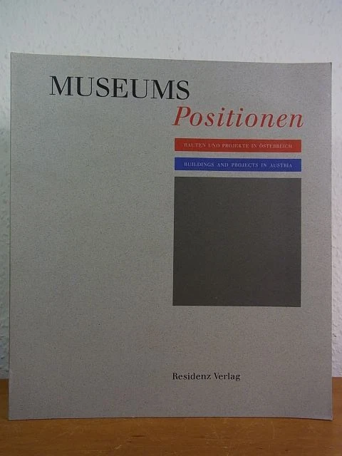 MUSEUMS-POSITIONEN. BAUTEN UND Projekte in Österreich - Museum ...