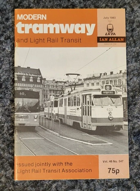 MODERN TRAMWAY AND LIGHT RAIL TRANSIT MAGAZINE July 1983 Vol. 46 No ...