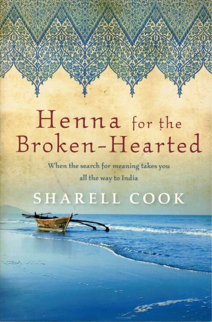 HENNA FOR THE Broken Hearted by Sharell Cook (Paperback, 2011) EUR 6,42 ...