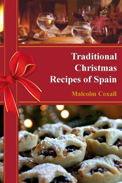 RECETTES TRADITIONNELLES DE Noël d'Espagne par Malcolm Coxall (anglais ...