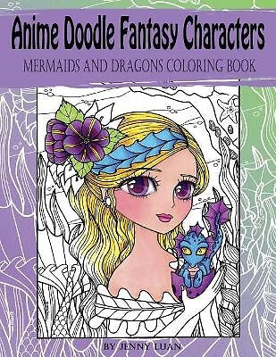 ANIME DOODLE FANTASY Characters: Mermaids and Dragons Coloring Book By ...