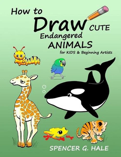 HOW TO DRAW Cute Endangered Animals: For Kids & Beginning Artists by ...