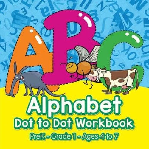 ALPHABET DOT TO Dot Workbook - Prek-Grade 1 - Ages 4 to 7 by Prodigy £9 ...