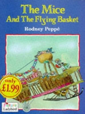 THE MICE AND the Flying Basket (Picture Ladybirds), Peppe, Rodney, Used ...