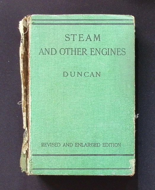 STEAM AND OTHER Engines – Duncan – Revised & Enlarged Edition 1929 HB £ ...