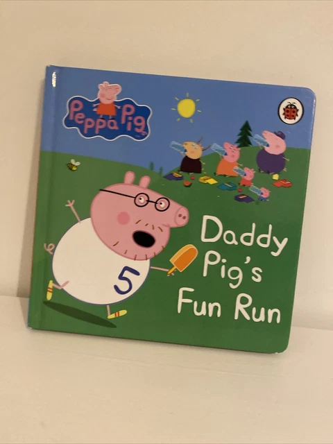 PEPPA PIG: DADDY Pig's Fun Run: My First Storybook by Peppa Pig (Board ...