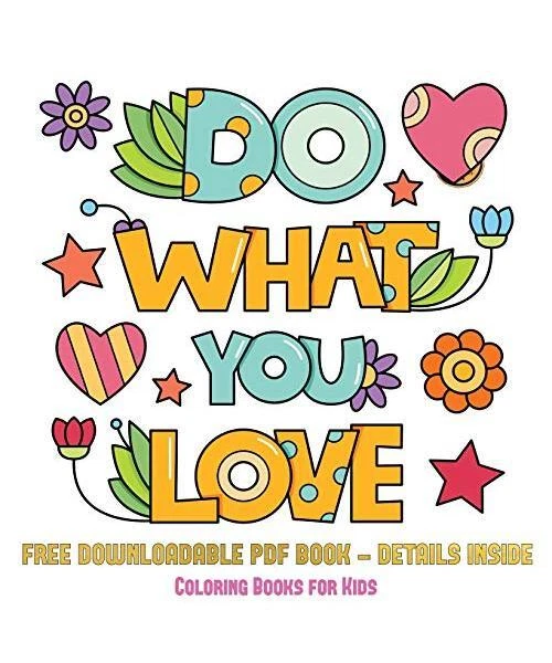 COLORING BOOKS FOR Kids (Do What You Love): 36 Coloring Pages to Boost ...