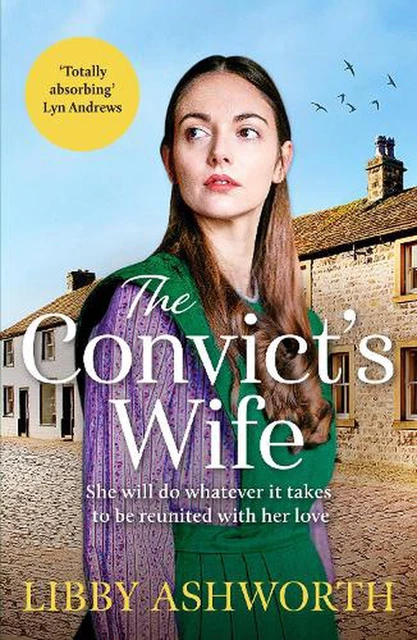 THE CONVICT'S WIFE: A heart-wrenching and emotional 1800s northern saga by Libby £9.99 - PicClick UK