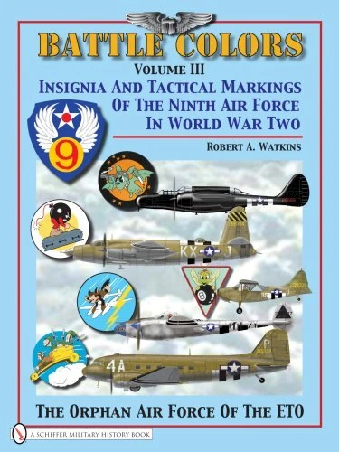 BATTLE COLORS VOL 3: Insignia and Tactical Markings of the Ninth Air ...