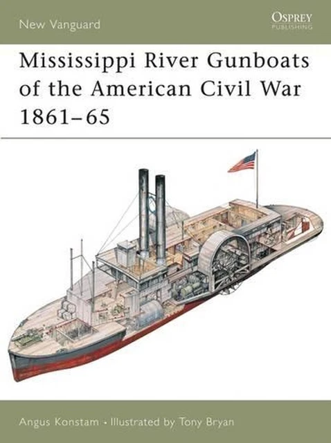 MISSISSIPPI RIVER GUNBOATS of the American Civil War 186165 by Angus ...