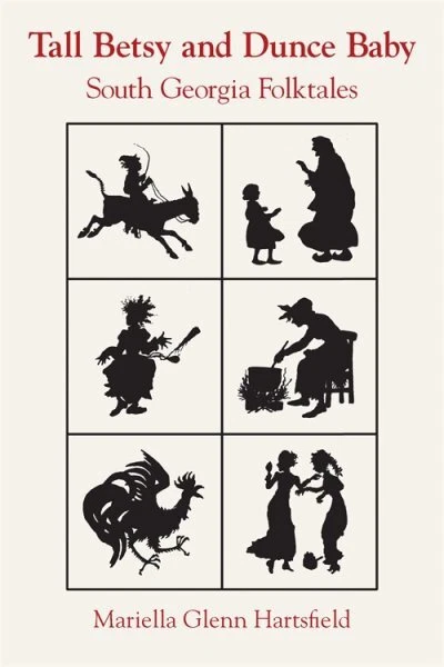 TALL BETSY AND Dunce Baby : South Georgia Folktales, Paperback by ...